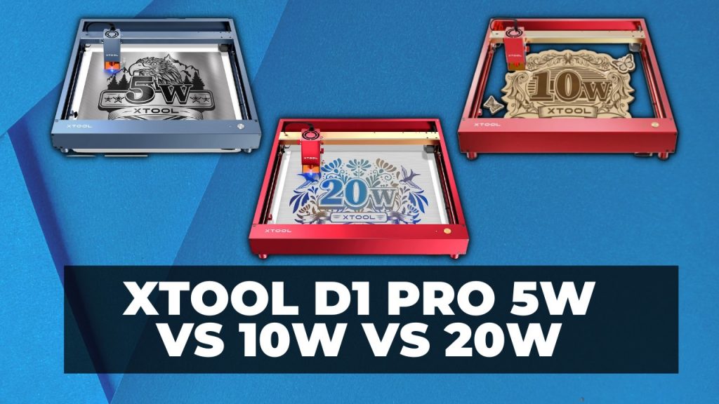 xTool D1 Pro 5W vs 10W vs 20W: The Differences, Explained - CNCSourced