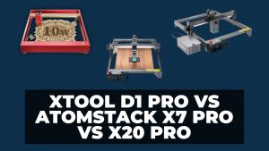 xTool D1 Pro vs Atomstack X7 Pro/X20 Pro: Which Is Best? - CNCSourced